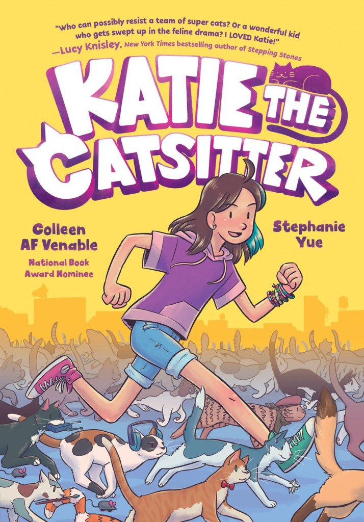 Katie the Catsitter by Colleen AF Venable, Stephanie Yue (Illus » The ...